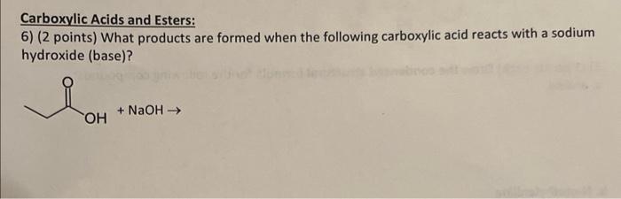 Solved Carboxylic Acids and Esters: 6) (2 points) What | Chegg.com