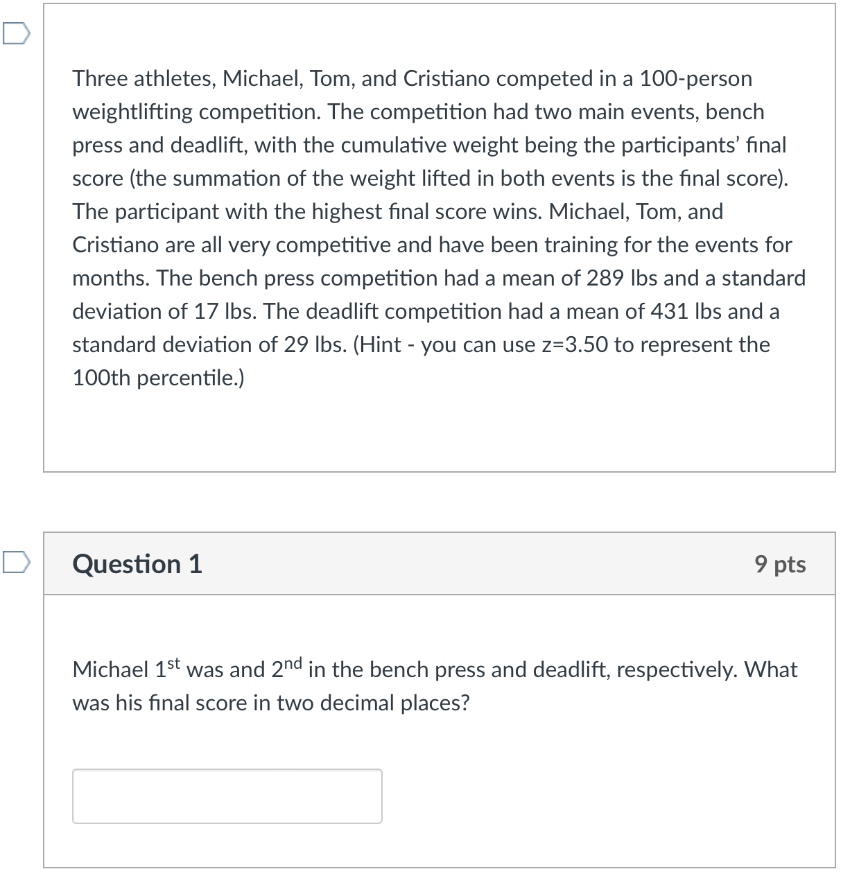 Solved Three athletes, Michael, Tom, and Cristiano competed | Chegg.com