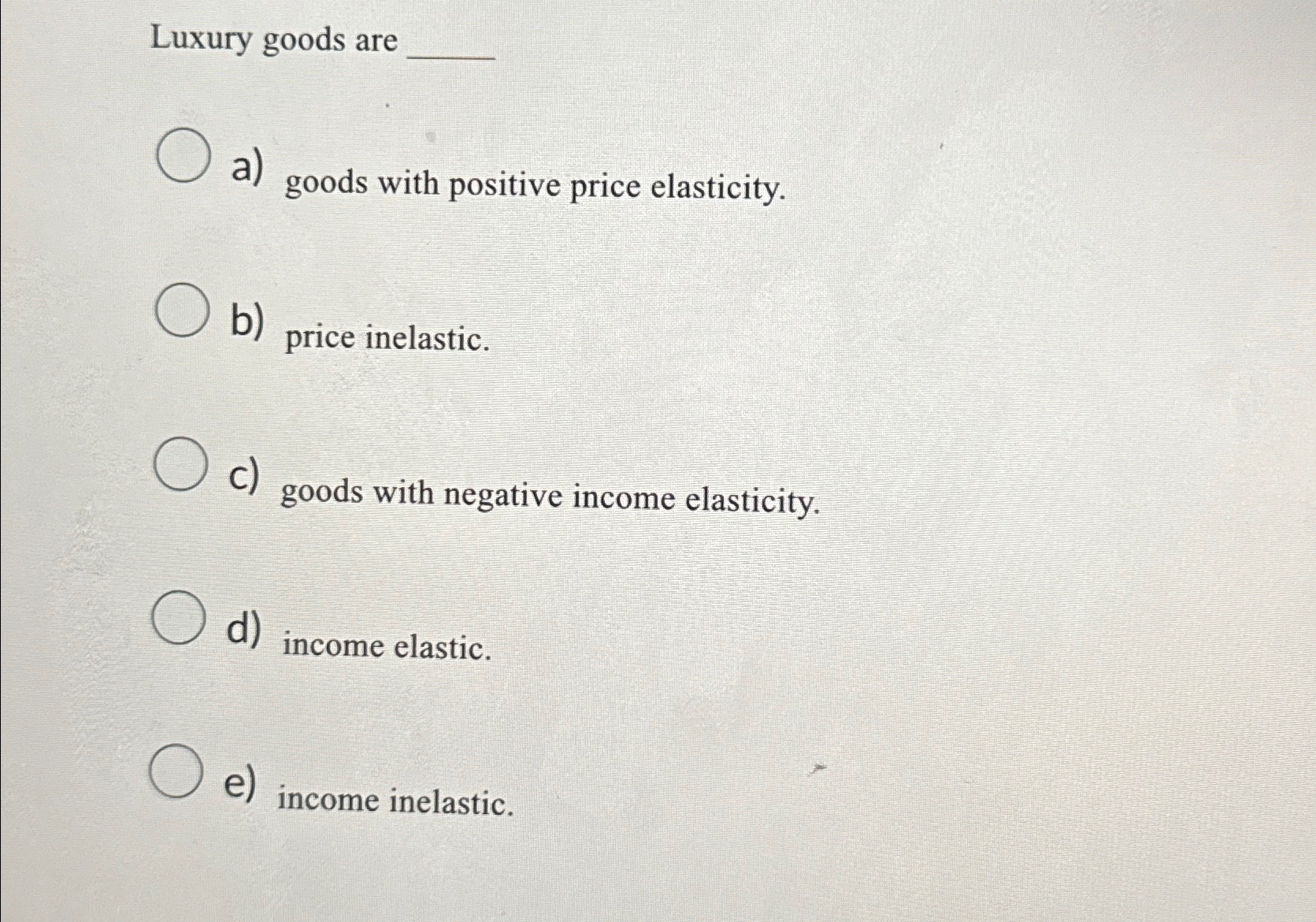 Solved Luxury goods area) ﻿goods with positive price | Chegg.com