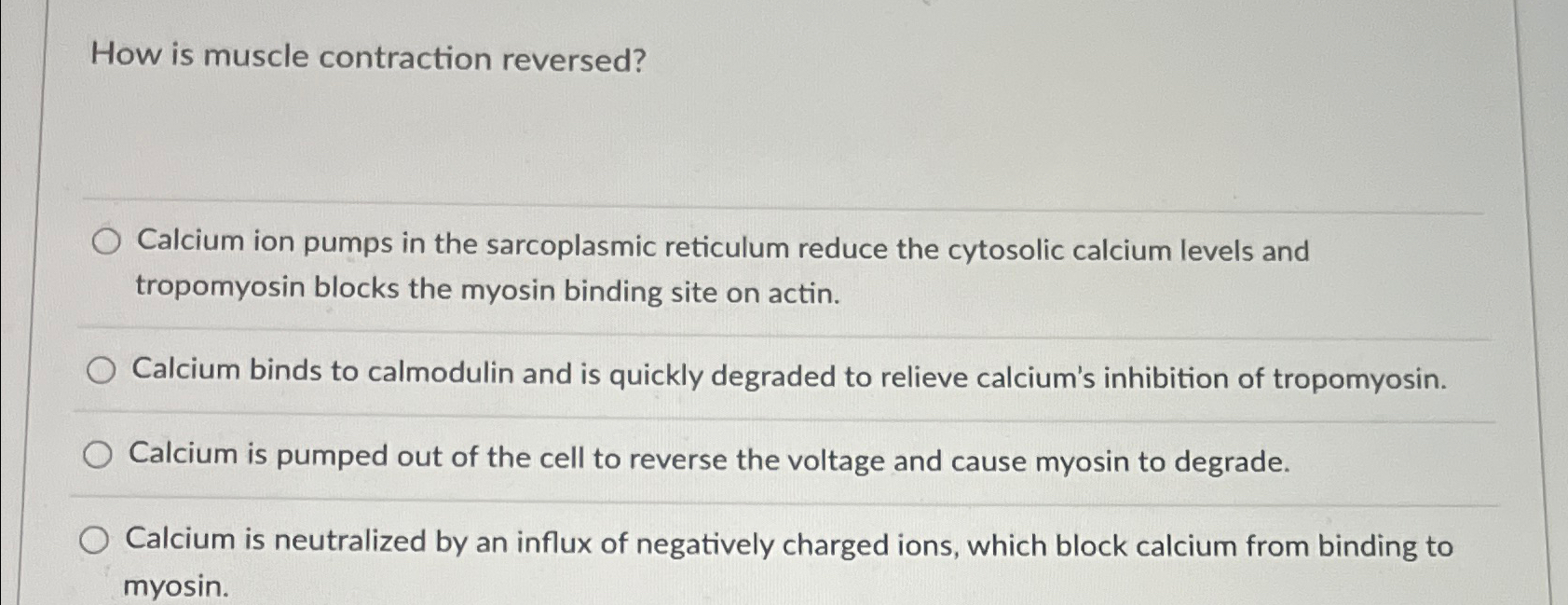 Solved How is muscle contraction reversed?Calcium ion pumps | Chegg.com