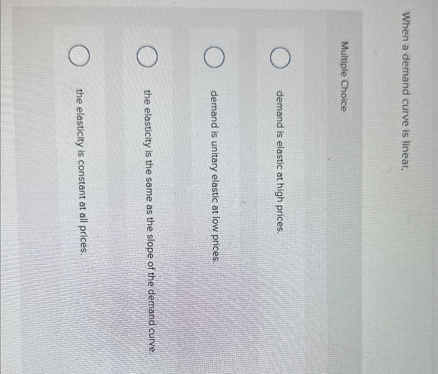 Solved When a demand curve is linear,Multiple Choicedemand | Chegg.com
