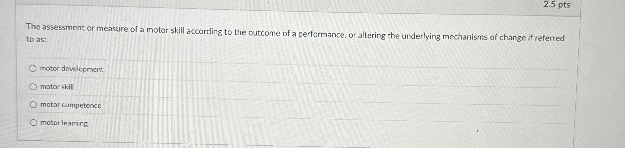 Solved The assessment or measure of a motor skill according | Chegg.com