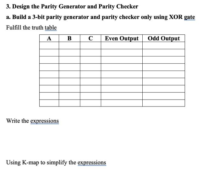 Solved 3 Design The Parity Generator And Parity Checker A
