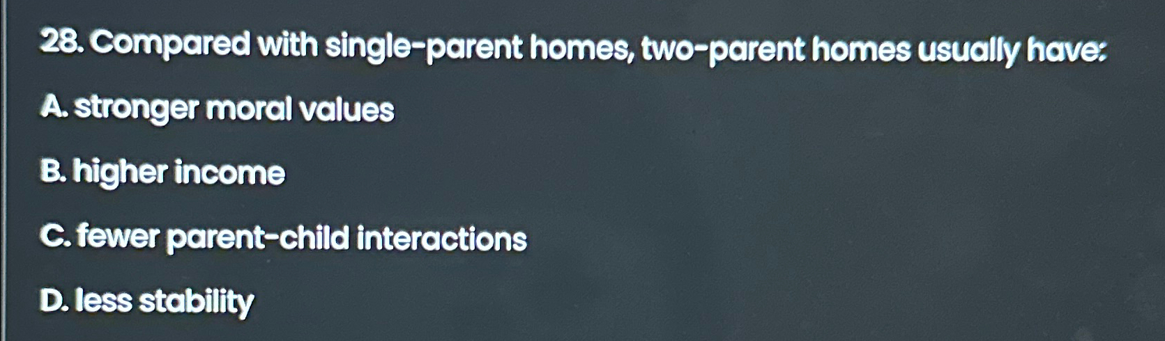 Solved Compared with single-parent homes, two-parent homes | Chegg.com