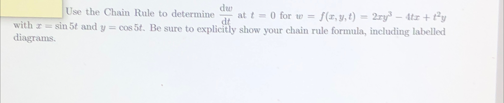 Solved Use the Chain Rule to determine dw(d)t ﻿at t=0 ﻿for | Chegg.com