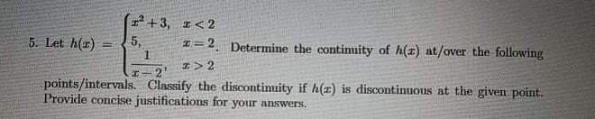 Solved Determine the continuity of h(x) at/over the | Chegg.com