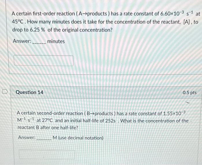 Solved A certain first-order reaction ( A→ products ) has a | Chegg.com