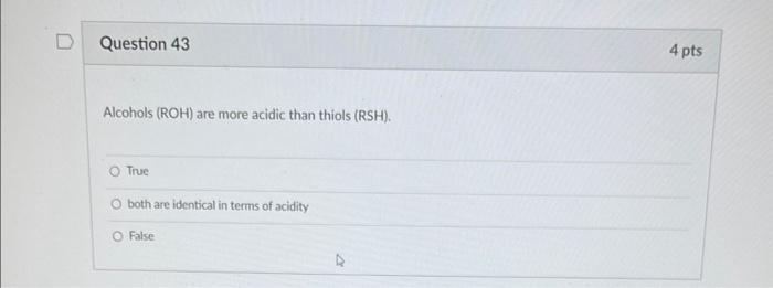 Solved Alcohols (ROH) are more acidic than thiols (RSH). | Chegg.com