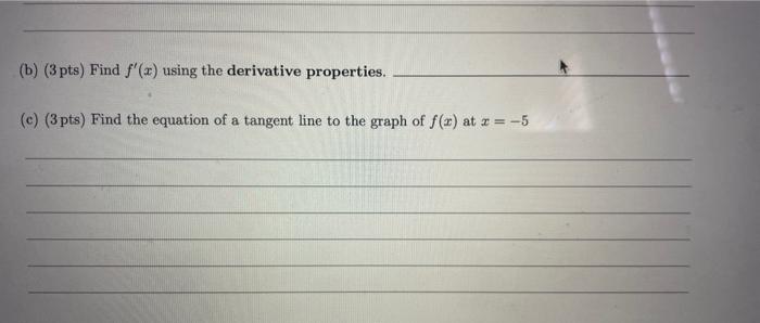 Solved (b) ( 3 pts) Find f′(x) using the derivative | Chegg.com