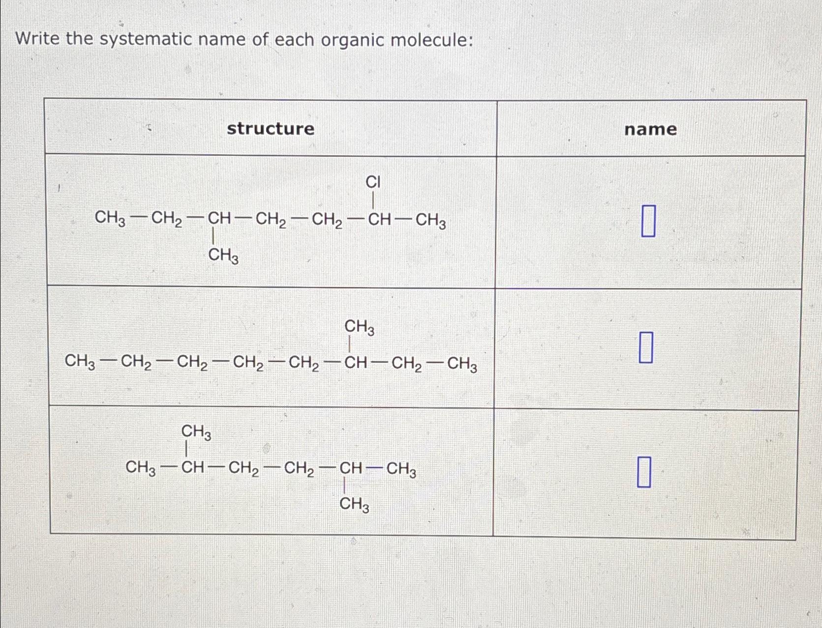 Solved Write the systematic name of each organic | Chegg.com