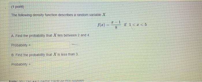 Solved (1 point) The following density function describes a | Chegg.com