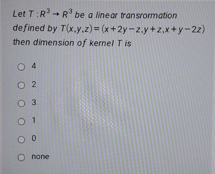 Solved Let T:R3 R3 be a line ar transrormation defined by | Chegg.com