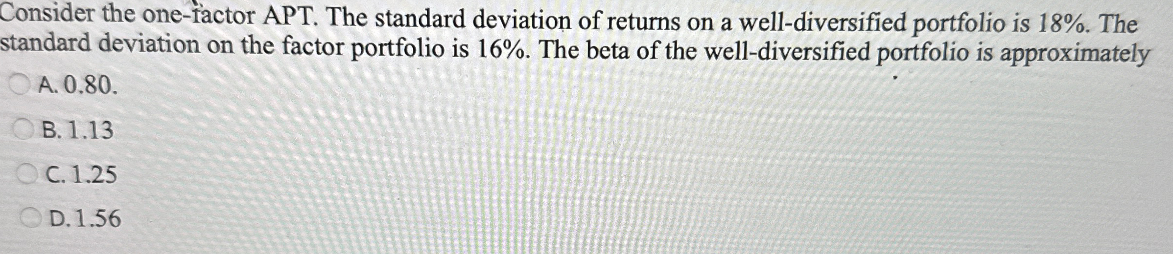 Solved Consider the one-factor APT. The standard deviation | Chegg.com