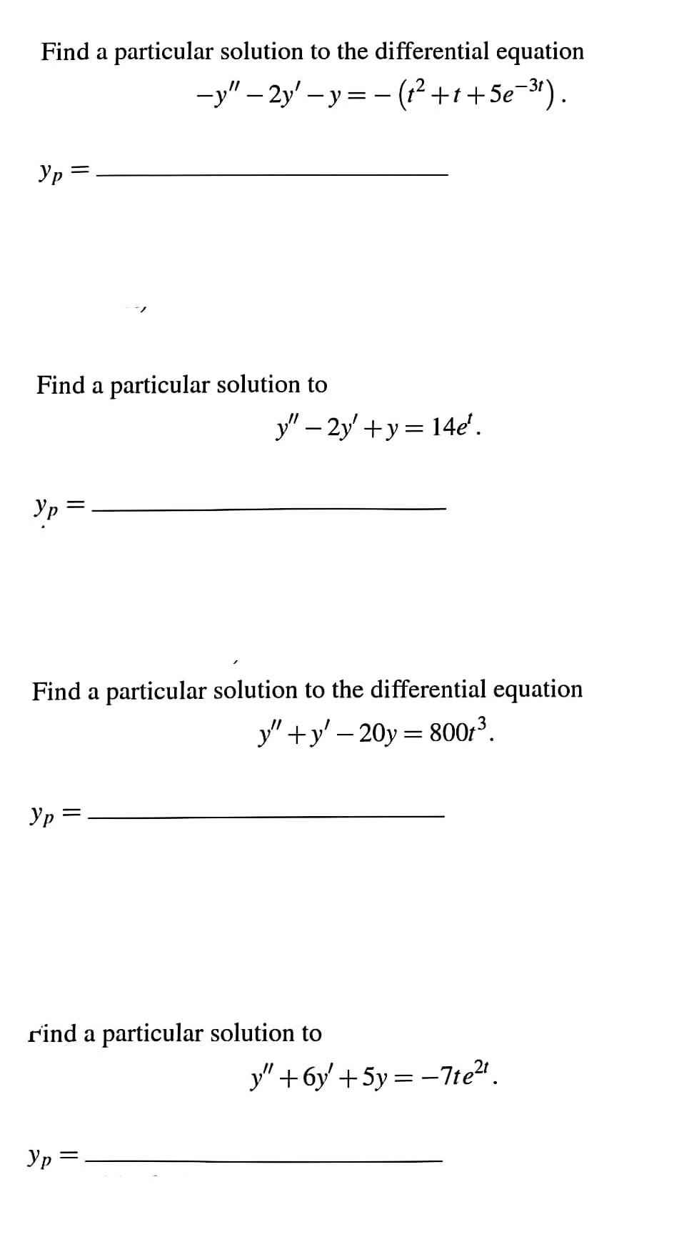 Solved Find a particular solution to the differential | Chegg.com