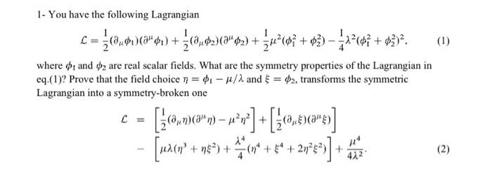 Solved 1- You have the following Lagrangian | Chegg.com