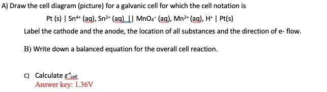 Solved ) Draw the cell diagram (picture) for a galvanic cell | Chegg.com