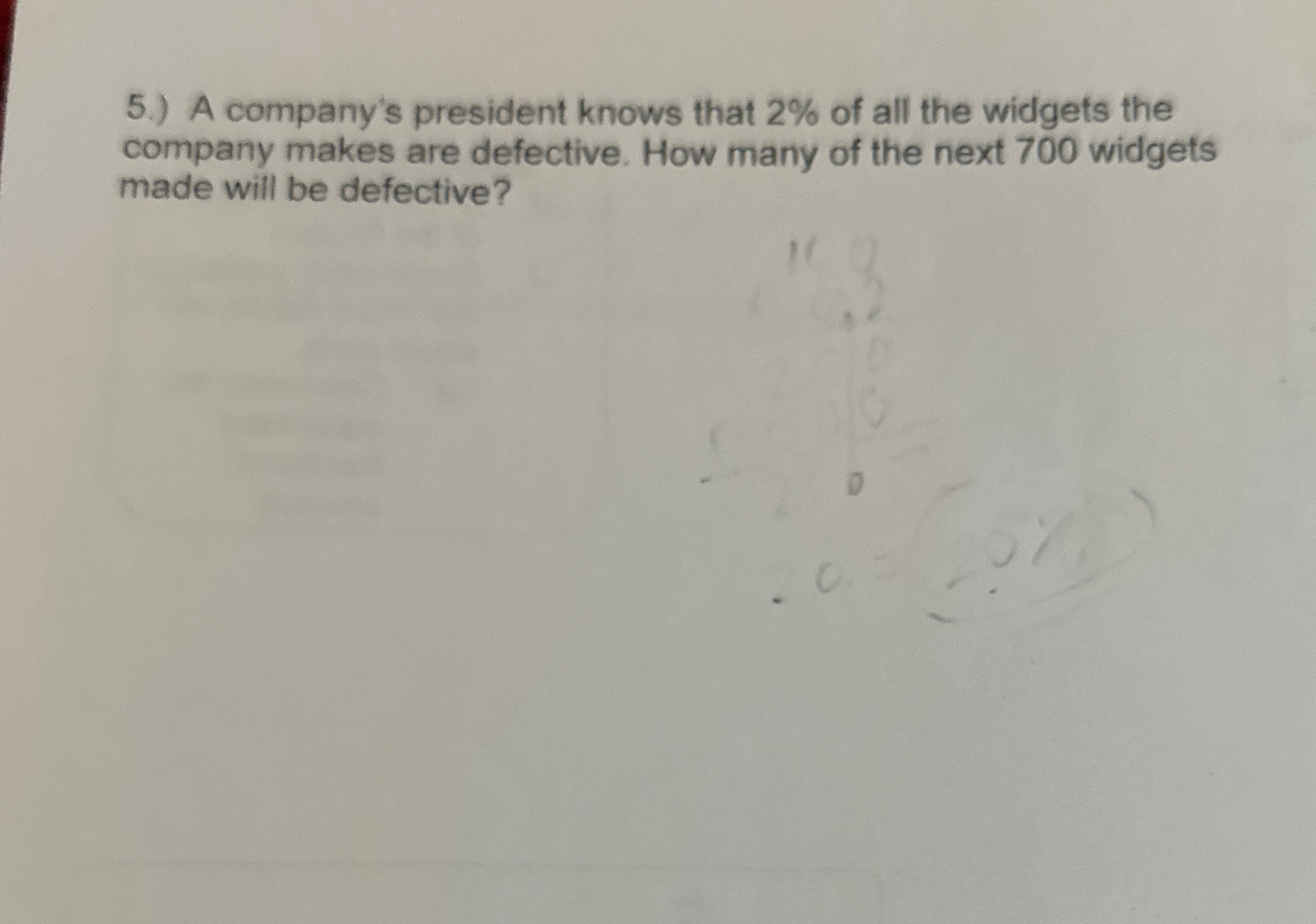 Solved 5.) ﻿A company's president knows that 2% ﻿of all the | Chegg.com