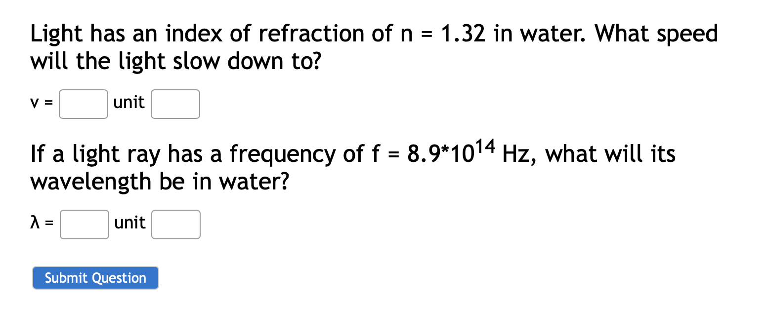 Solved Light has an index of refraction of n=1.32 ﻿in water. | Chegg.com