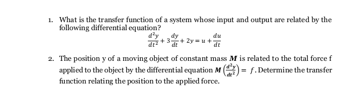 Solved 1. What is the transfer function of a system whose | Chegg.com