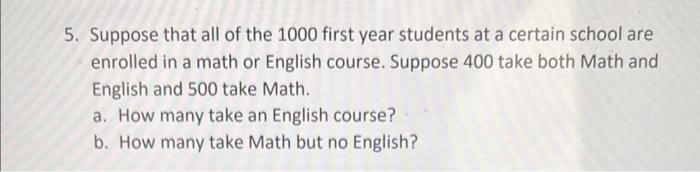 Solved 5. Suppose that all of the 1000 first year students | Chegg.com