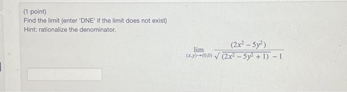 Solved (1 point) Find the limit (enter 'DNE' if the limit | Chegg.com