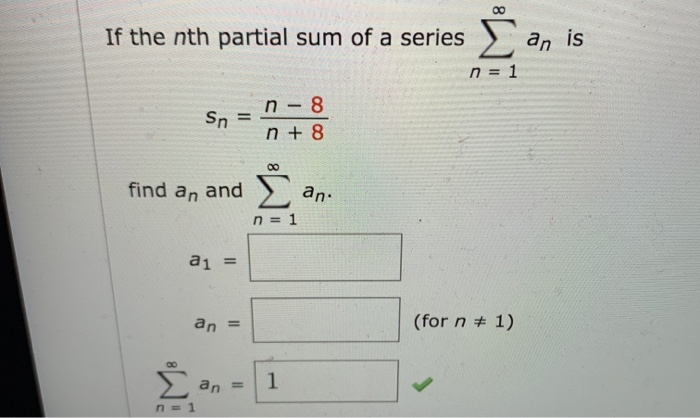 Solved If The Nth Partial Sum Of A Series An Is N 1 Sn N