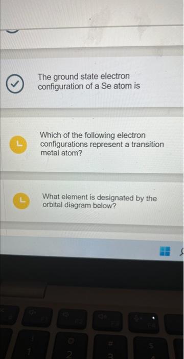 Solved The ground state electron configuration of a Se atom | Chegg.com