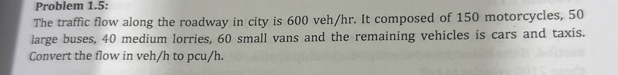 Solved by an EXPERT Problem 1.5:The traffic flow along the roadway in | Chegg.com
