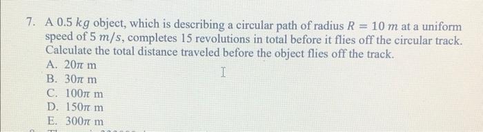 Solved 7. A 0.5 kg object, which is describing a circular | Chegg.com