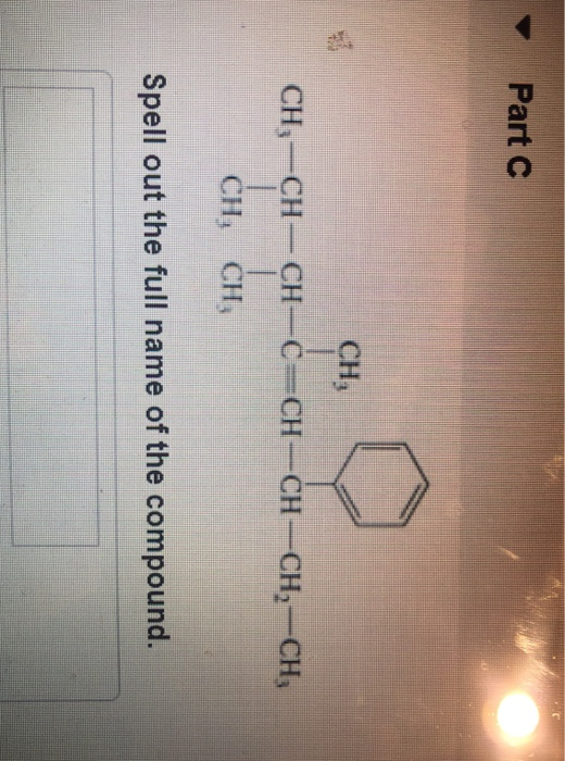 Solved Part A H3C-CH2-CH-CH-CH2-CH, HC Spell out the full | Chegg.com
