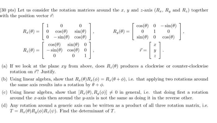 Solved (30 pts) Let us consider the rotation matrices around | Chegg.com