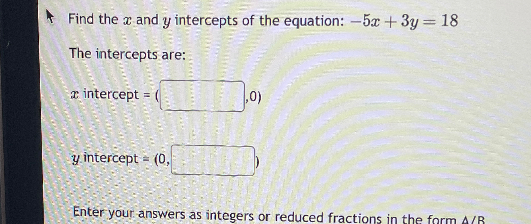 Solved Find the x ﻿and y ﻿intercepts of the equation: | Chegg.com