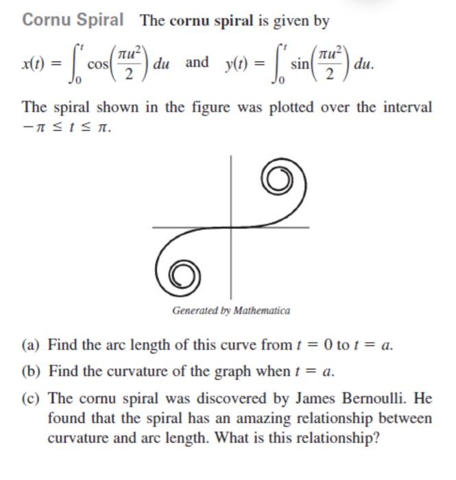 Solved Cornu Spiral The cornu spiral is given by | Chegg.com