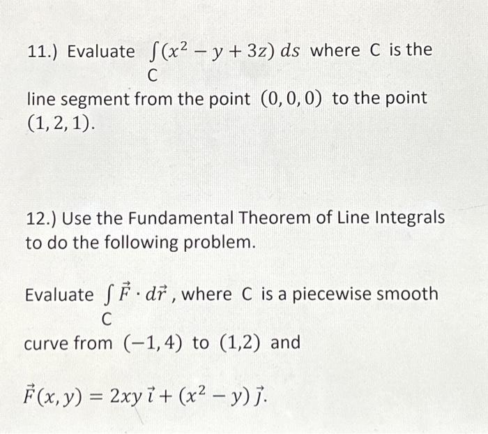 Solved 11.) Evaluate ∫C(x2−y+3z)ds where C is the line | Chegg.com
