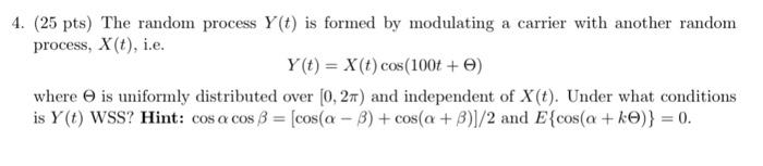 Solved (25 pts) The random process Y(t) is formed by | Chegg.com