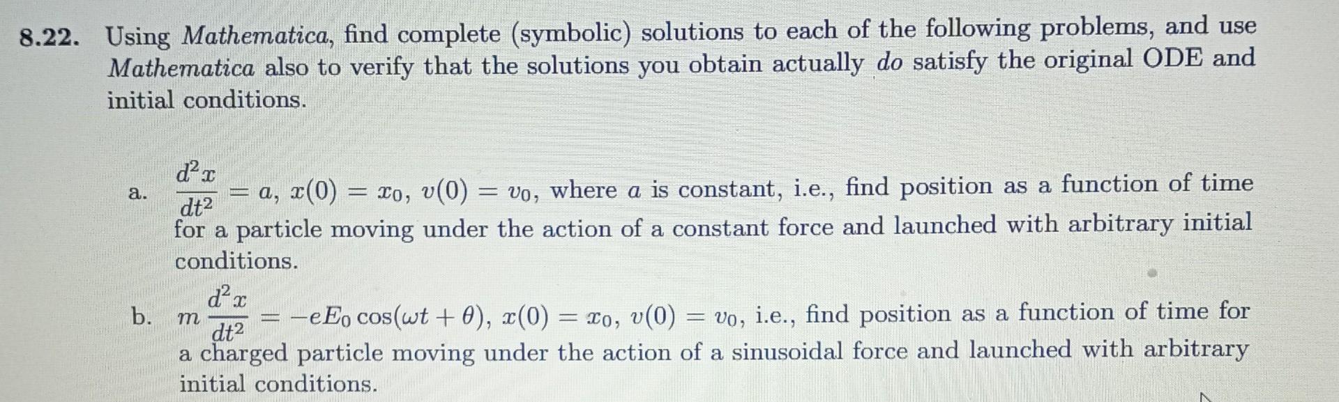Solved 8.22. Using Mathematica, find complete (symbolic) | Chegg.com