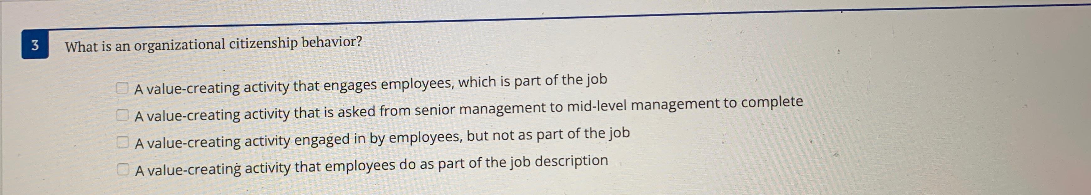 Solved 3 ﻿What is an organizational citizenship behavior?A | Chegg.com