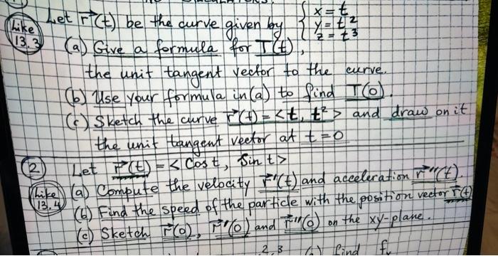 Solved like Let r(t) be the curve given by ⎩⎨⎧x=ty=t2z=t3 | Chegg.com