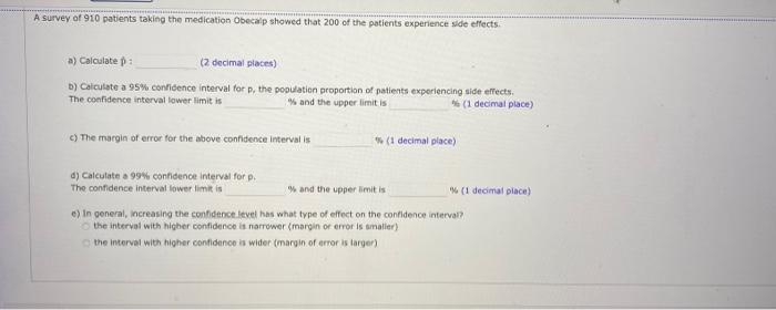 Solved Survey of 910 patients taking the medication Obecalp | Chegg.com