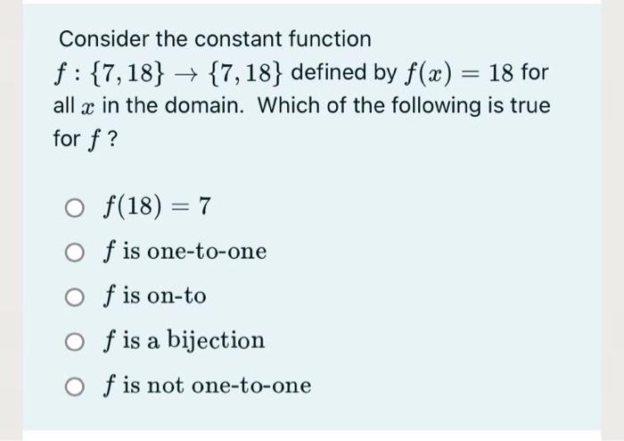 Solved Consider the constant function f:{7,18}→{7,18} | Chegg.com