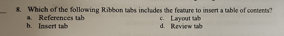 Solved 8. ﻿Which of the following Ribbon tabs includes the | Chegg.com