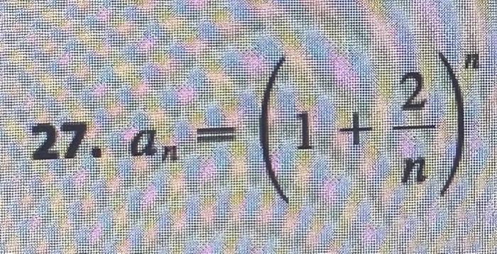 Solved 27. an=(1+n2)n | Chegg.com
