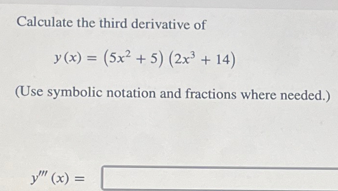 Solved Calculate the third derivative | Chegg.com