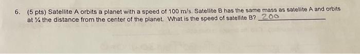 Solved 6 5 Pts Satellite A Orbits A Planet With A Speed