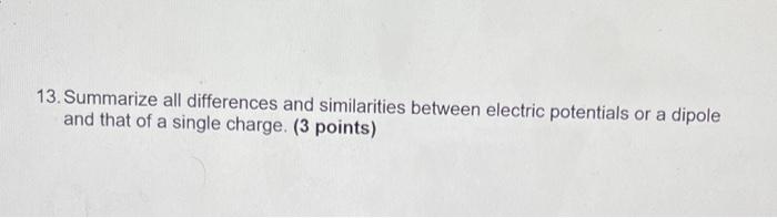Solved 13. Summarize all differences and similarities | Chegg.com