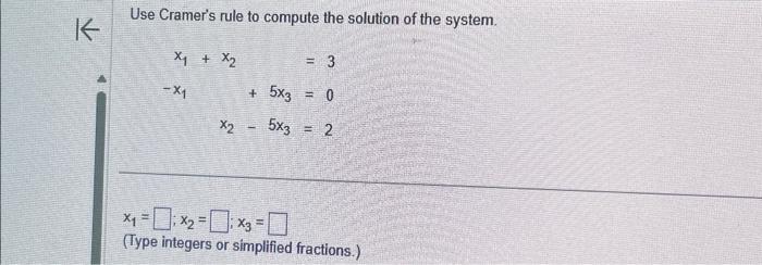 Solved Cramiers rule fo compule the solutions of the syctem | Chegg.com