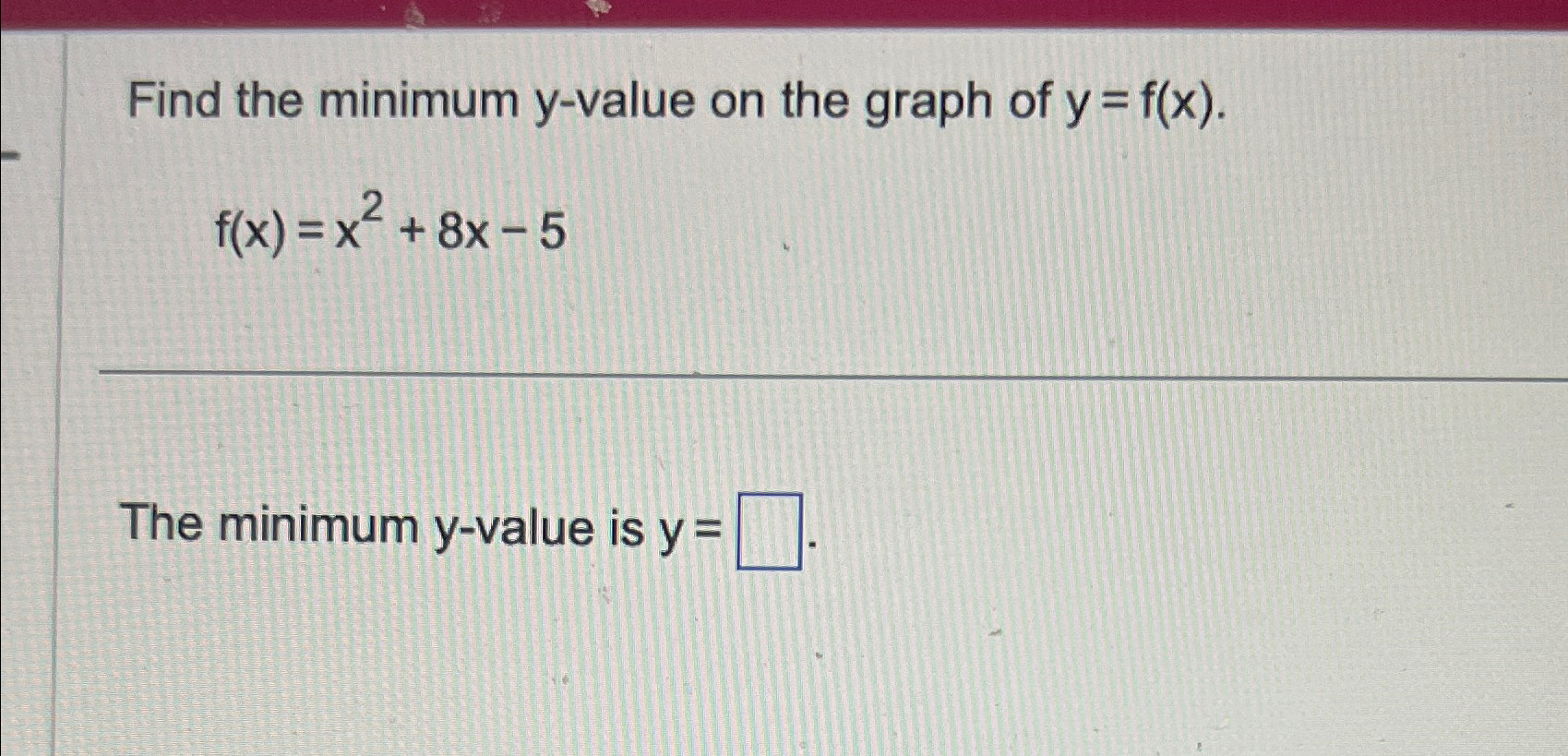 Solved Find the minimum y-value on the graph of | Chegg.com