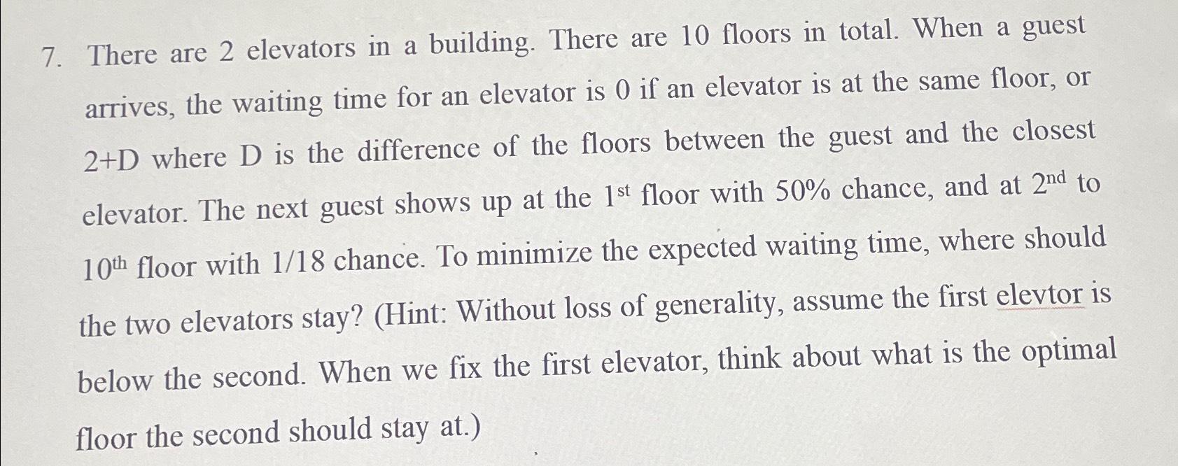 Solved There are 2 ﻿elevators in a building. There are 10 | Chegg.com