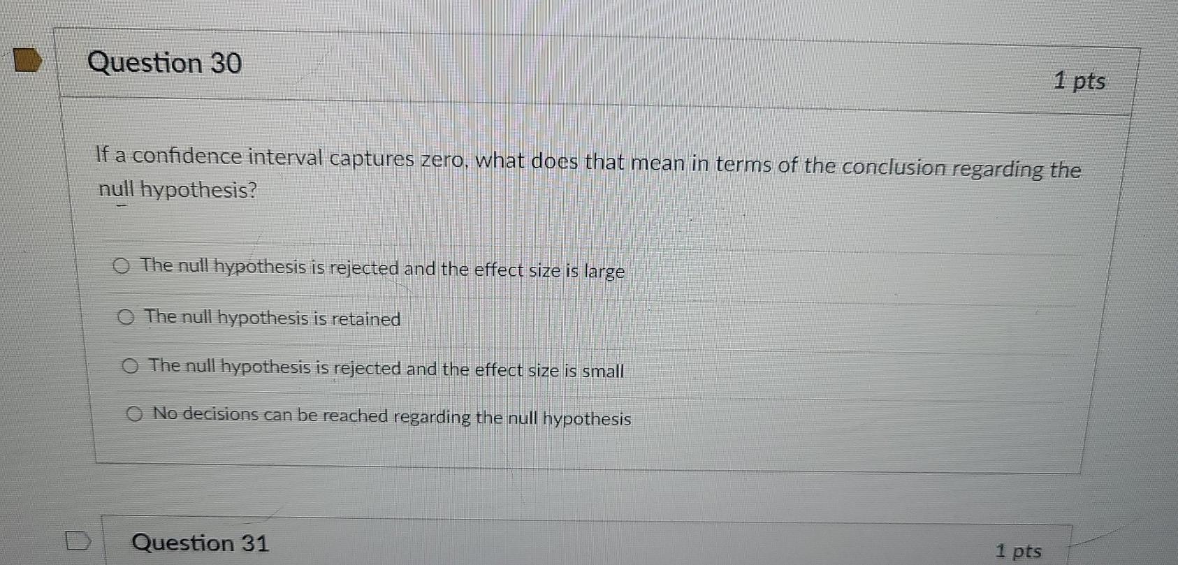 Solved Question 30 1 pts If a confidence interval captures | Chegg.com