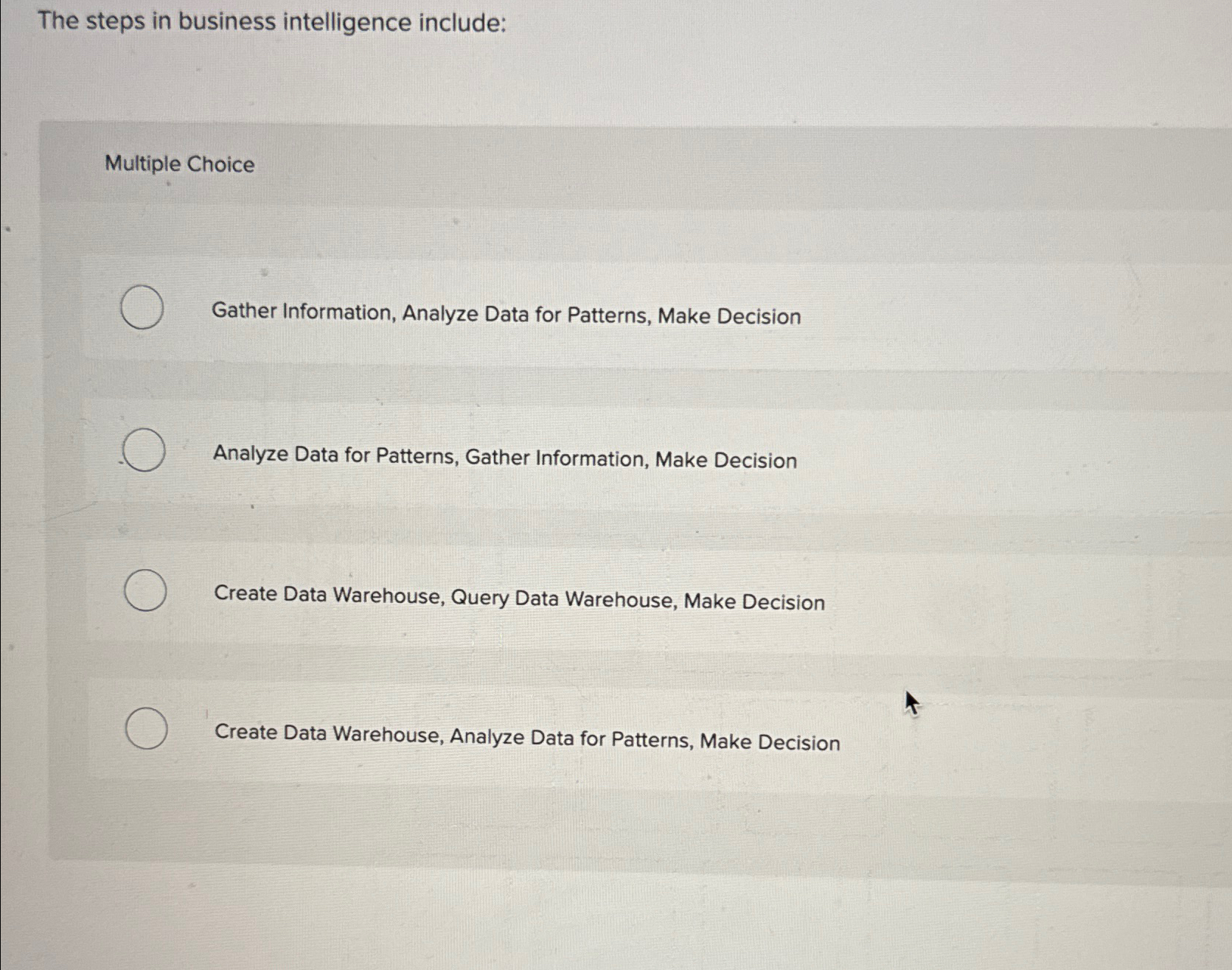 Solved The steps in business intelligence include:Multiple | Chegg.com